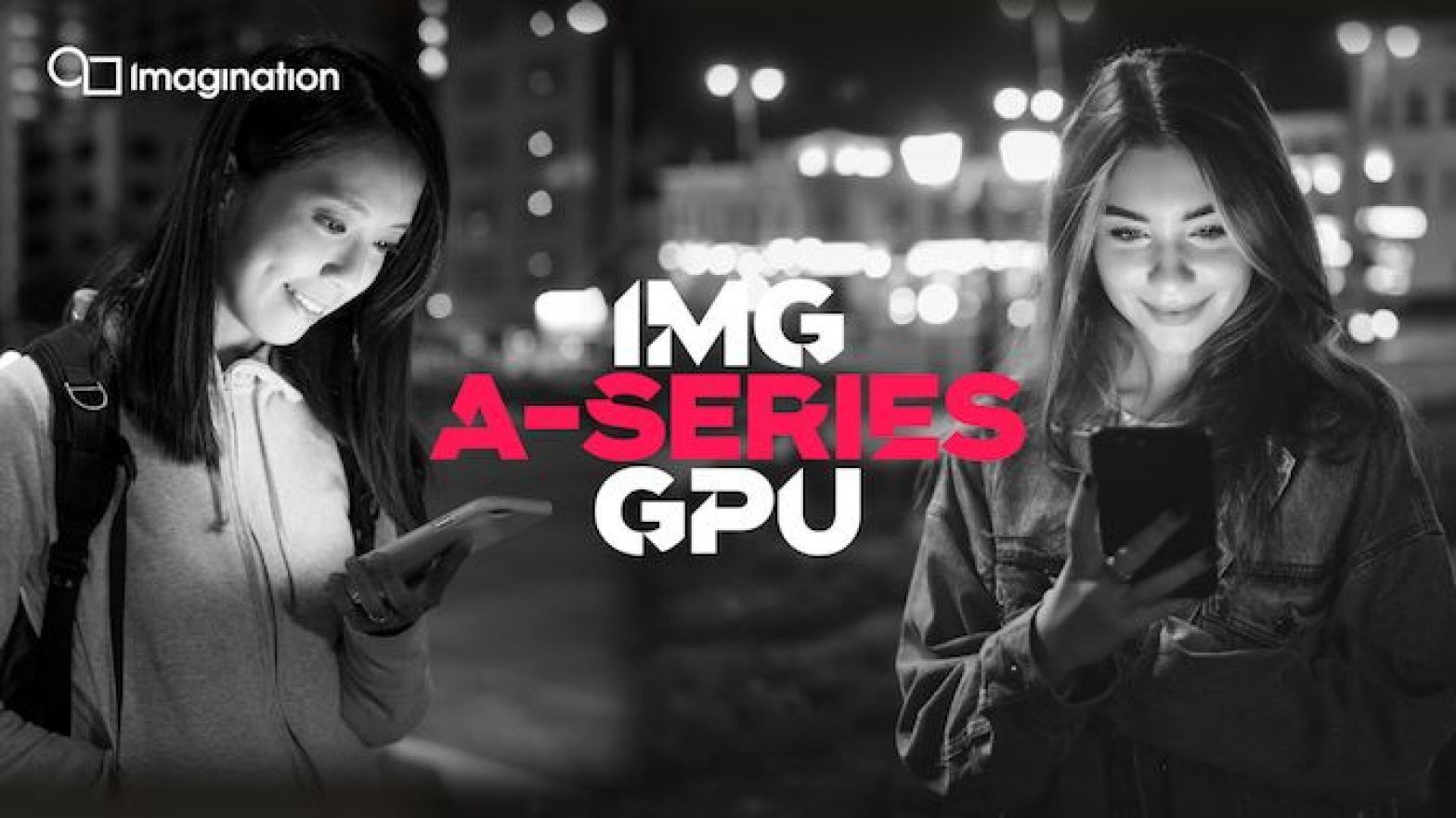 Imagination Launches IMG A-Series: “The GPU of Everything” - Edge AI and Vision Alliance