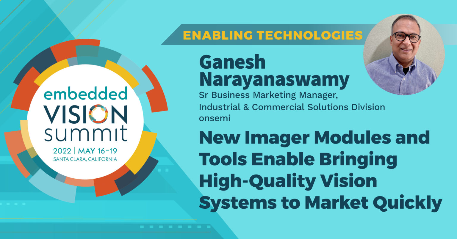 "New Imager Modules and Tools Enable Bringing High-quality Vision ...