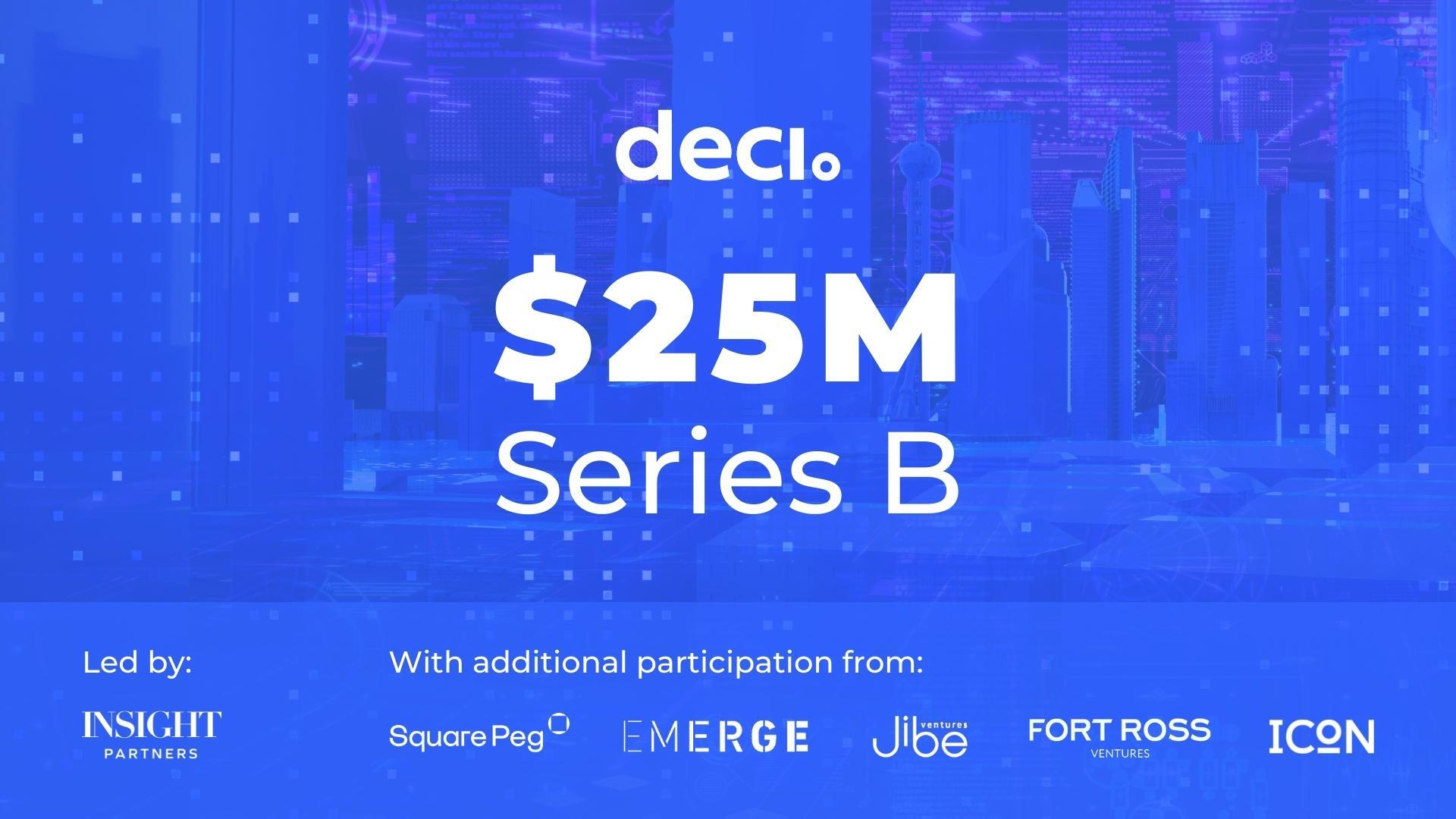 Deci Raises $25M Series B to Accelerate the Productization of Real ...
