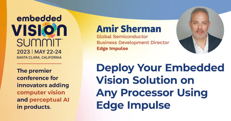 "Deploy Your Embedded Vision Solution on Any Processor Using Edge Impulse," A Presentation from ...