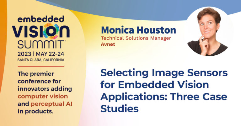 "Selecting Image Sensors for Embedded Vision Applications: Three Case Studies," a Presentation ...