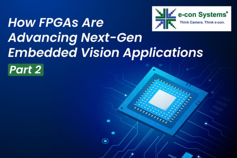 How FPGAs Are Advancing Next-generation Embedded Vision Applications (Part 2) - Edge AI and ...